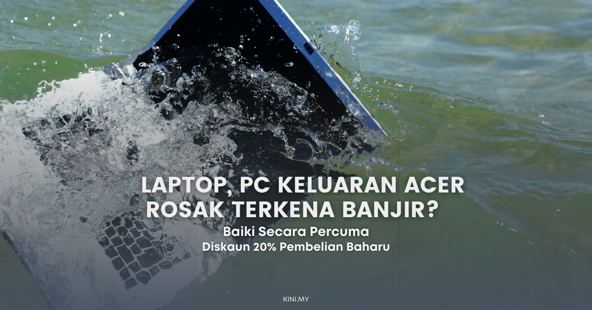 Laptop, PC Keluaran Acer Rosak Terkena Banjir? Baiki Secara Percuma ...