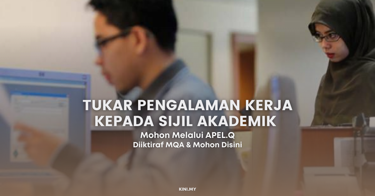 Tukar Pengalaman Kerja Kepada Sijil Akademik Melalui APEL.Q Bawah MQA