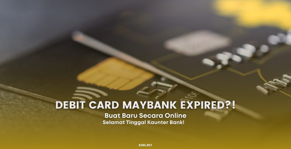 Cara Tukar Kad Debit Tamat Tempoh Secara Online, Tak Perlu Ke Bank