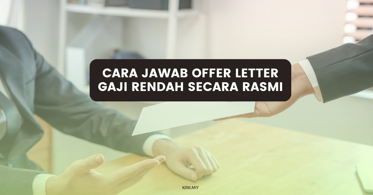 Cara Menjawab Offer Letter Gaji Rendah Secara Rasmi