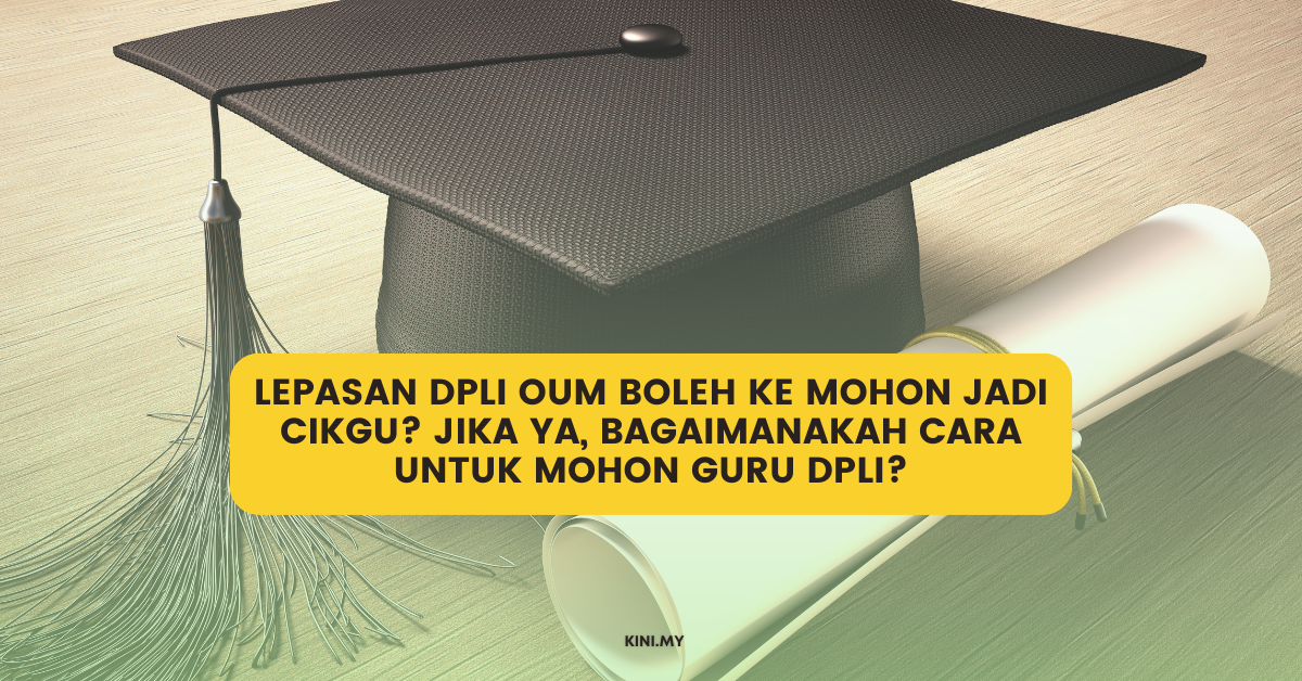 Lepasan DPLI OUM Boleh Ke Mohon Jadi Cikgu? Jika Ya, Bagaimanakah Cara ...
