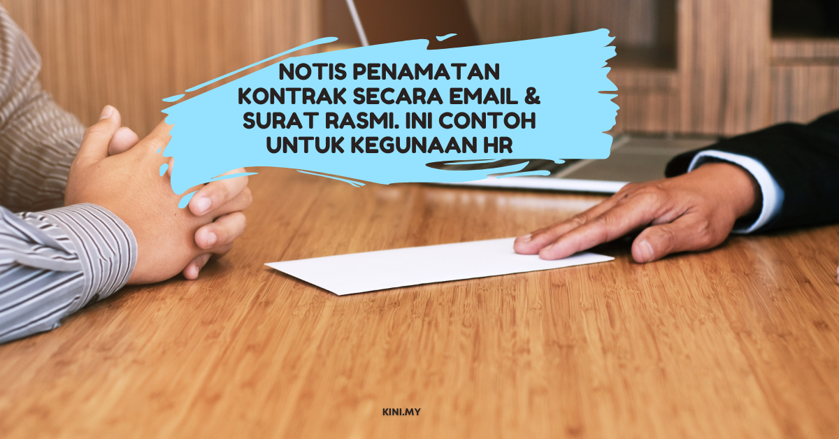 Notis Penamatan Kontrak Secara Email & Surat Rasmi. Ini Contoh Untuk ...