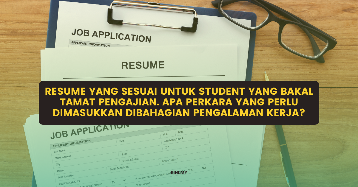 Resume Yang Sesuai Untuk Student Yang Bakal Tamat Pengajian. Apa Perkara Yang Perlu Dimasukkan ...