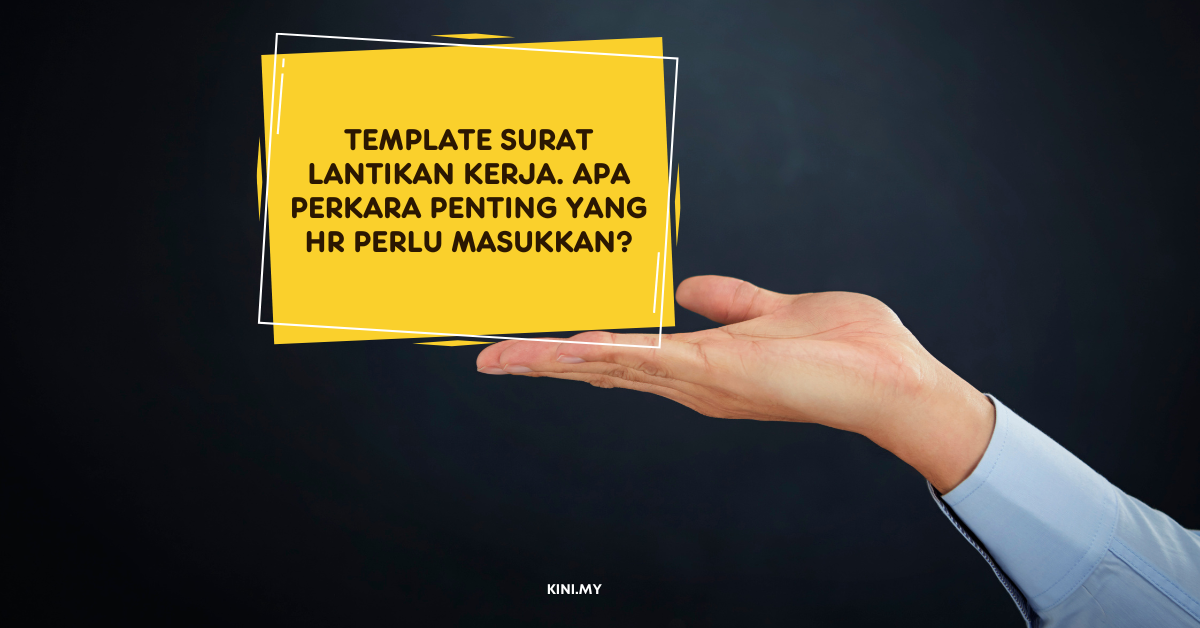 Template Surat Lantikan Kerja. Apa Perkara Penting Yang HR Perlu ...