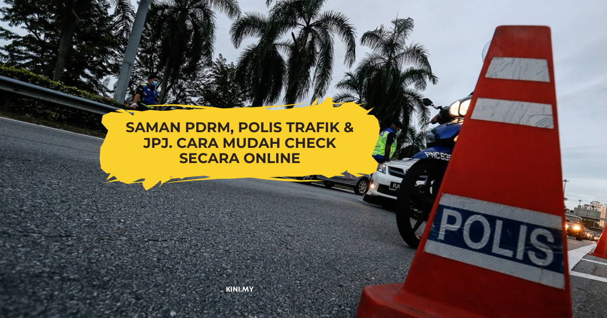Saman PDRM, Polis Trafik & JPJ. Cara Mudah Check Secara Online • Portal ...